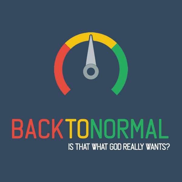 Back To Normal - Wk1 - Midcurrent Church